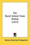 The Rural School from Within (1917) - Kirkpatrick Marion Greenleaf ...