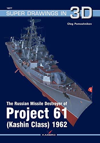 The Russian Missile Destroyer of Project 61 (Kashin Class) 1962 - Oleg ...