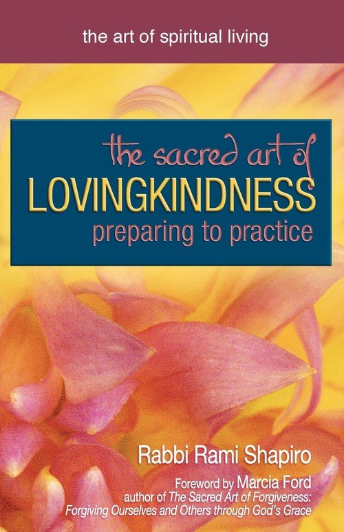 The Sacred Art of Lovingkindness - Rabbi Rami Shapiro | Książka w Empik