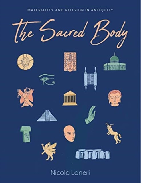 The Sacred Body: Materializing the Divine through Human Remains in ...