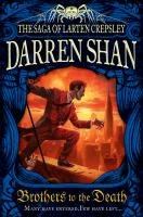 The Saga of Larten Crepsley 04. Brothers to the Death - Shan Darren ...