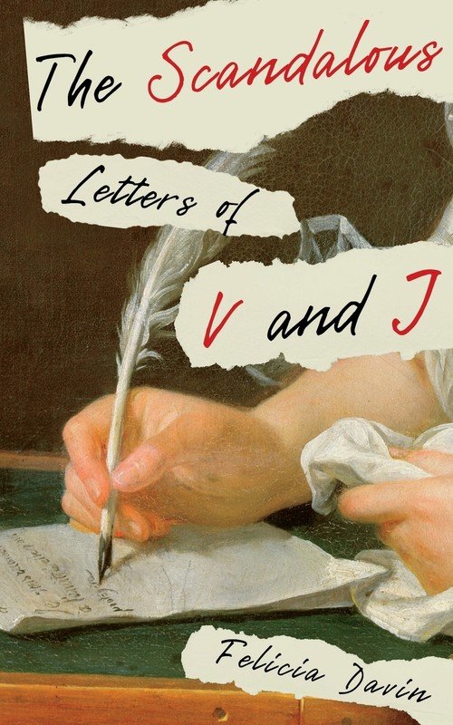 The Scandalous Letters of V and J - Felicia Davin | Książka w Empik