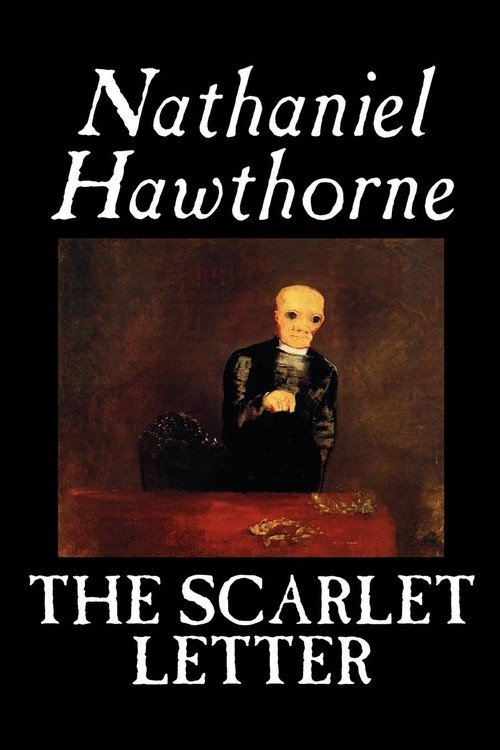 The Scarlet Letter by Nathaniel Hawthorne, Fiction, Literary, Classics ...