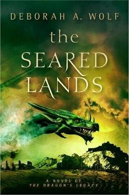 The Seared Lands (The Dragon's Legacy Book 3) - Deborah Wolf | Książka ...