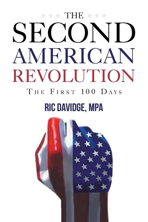 The Second American Revolution - first 100 days - Davidge Mpa Ric ...