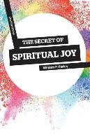 The Secret of Spiritual Joy - Farley William P. | Książka w Empik