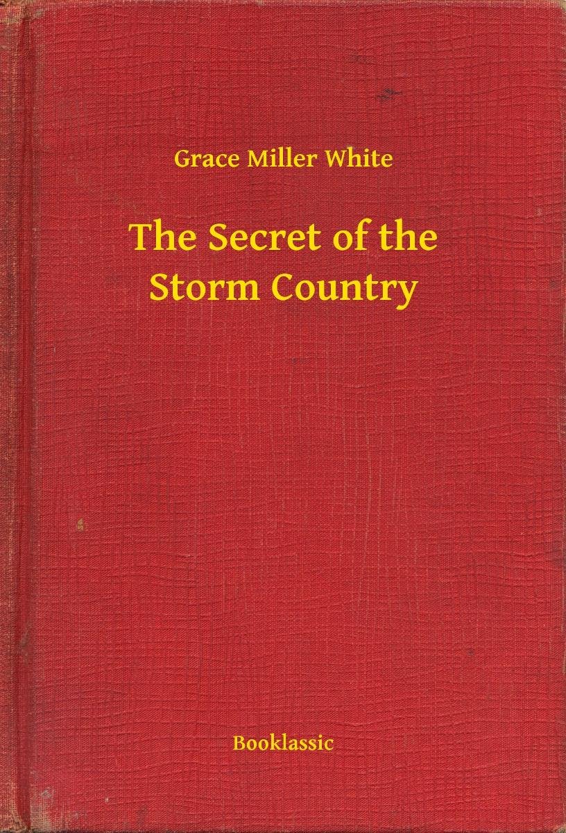 The Secret of the Storm Country - ebook epub - White Grace Miller ...
