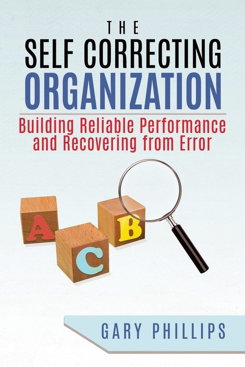 The Self Correcting Organization - Phillips Gary | Książka w Empik