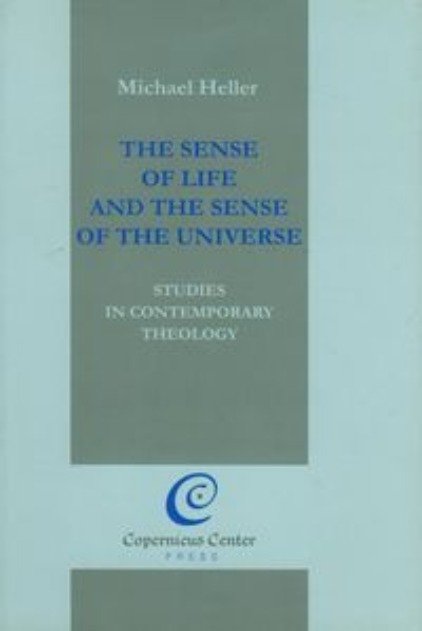The Sense of Life and the Sense of the Universe - Heller Michael ...