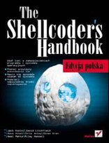 The Shellcoders Handbook. Edycja polska - Opracowanie zbiorowe ...