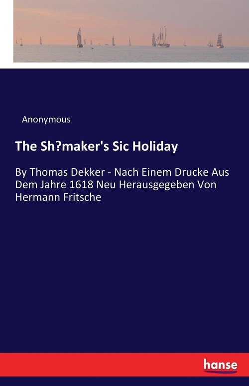 The Shœmaker's Sic Holiday - Anonymous | Książka w Empik