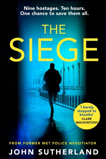 The Siege: The fast-paced thriller from a former Met Police negotiator ...