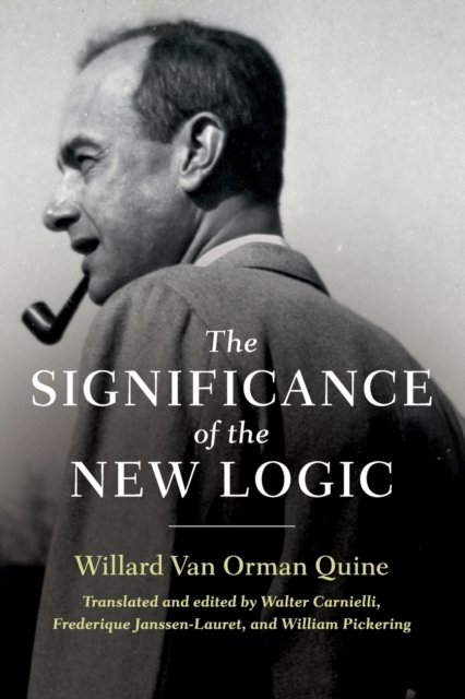 The Significance of the New Logic - Willard Van Orman Quine | Książka w ...