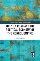 The Silk Road and the Political Economy of the Mongol Empire - W opisie ...