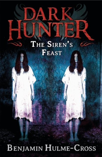 The Sirens Feast (Dark Hunter 11) - Benjamin Hulme-Cross | Książka w Empik