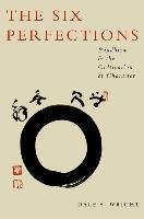 The Six Perfections: Buddhism and the Cultivation of Character - Wright ...