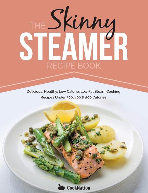 The Skinny Steamer. Recipe Book - Cooknation | Książka w Empik