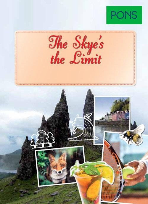 The Skye's the Limit (B1-B2) PONS. Lektury w oryginale z opracowaniem i ...