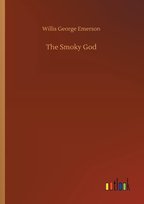 The Smoky God - Emerson Willis George | Książka w Empik