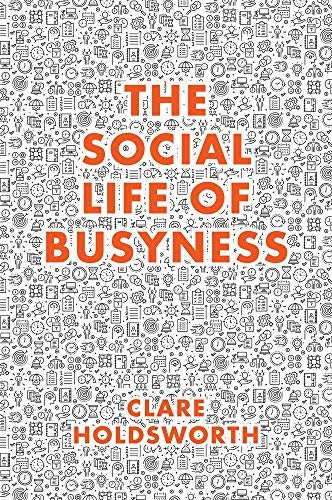 The Social Life of Busyness - Opracowanie zbiorowe | Książka w Empik