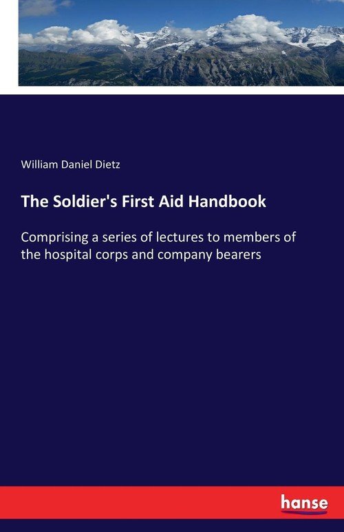 The Soldier's First Aid Handbook - Dietz William Daniel | Książka w Empik