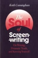 The Soul of Screenwriting: On Writing, Dramatic Truth, and Knowing ...