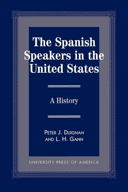 The Spanish Speakers in the United States - Duignan Peter J. | Książka ...