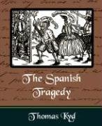 The Spanish Tragedy - Thomas Kyd Kyd | Książka w Empik