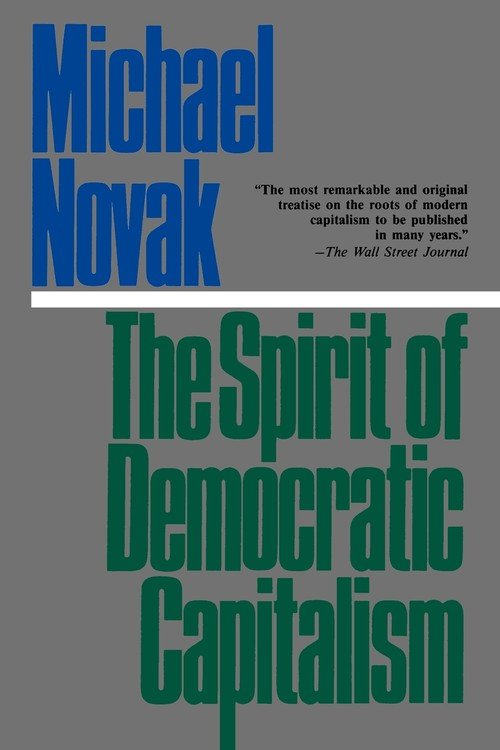 The Spirit of Democratic Capitalism - Novak Michael | Książka w Empik