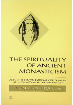 The spirituality of ancient monasticism - Opracowanie zbiorowe ...
