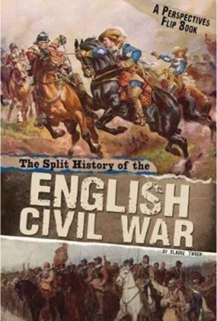 The Split History of the English Civil War: A Perspectives Flip Book ...