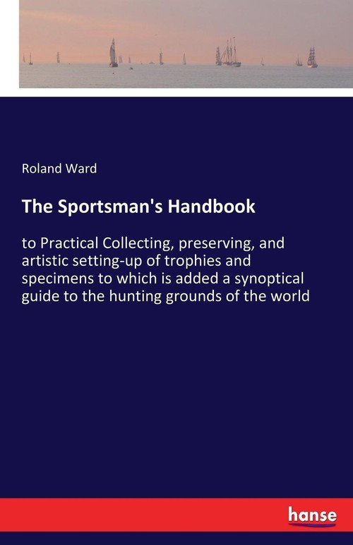 The Sportsman's Handbook - Ward Roland | Książka w Empik