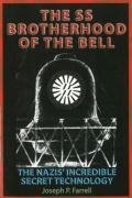The SS Brotherhood of the Bell: Nasa's Nazis, Jfk, and Majic-12 ...