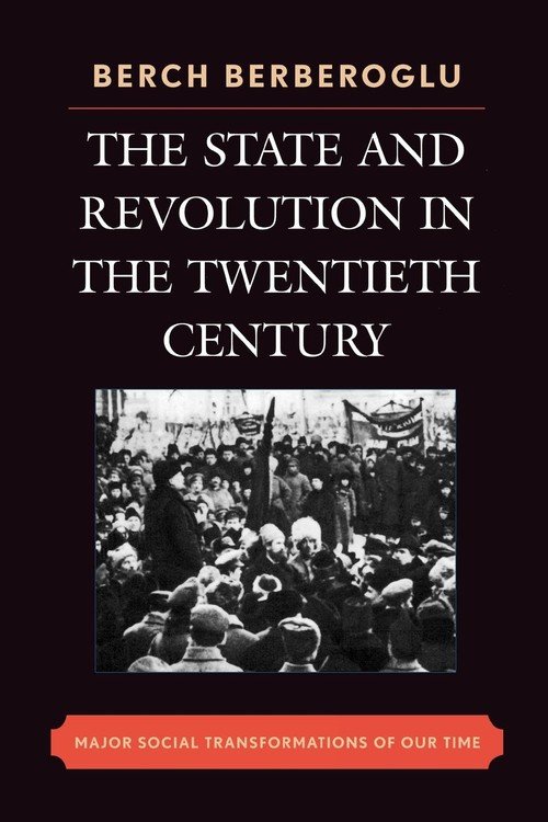 The State and Revolution in the Twentieth-Century - Berberoglu Berch ...