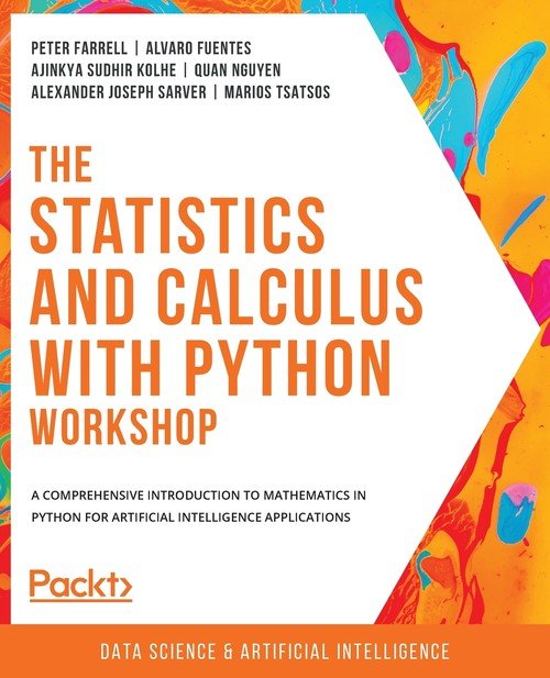 The Statistics and Calculus with Python Workshop - Farrell Peter ...