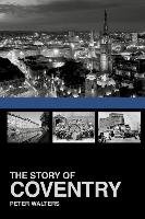The Story of Coventry - Walters Peter | Książka w Empik