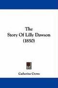 The Story of Lilly Dawson (1850) - Crowe Catherine | Książka w Empik