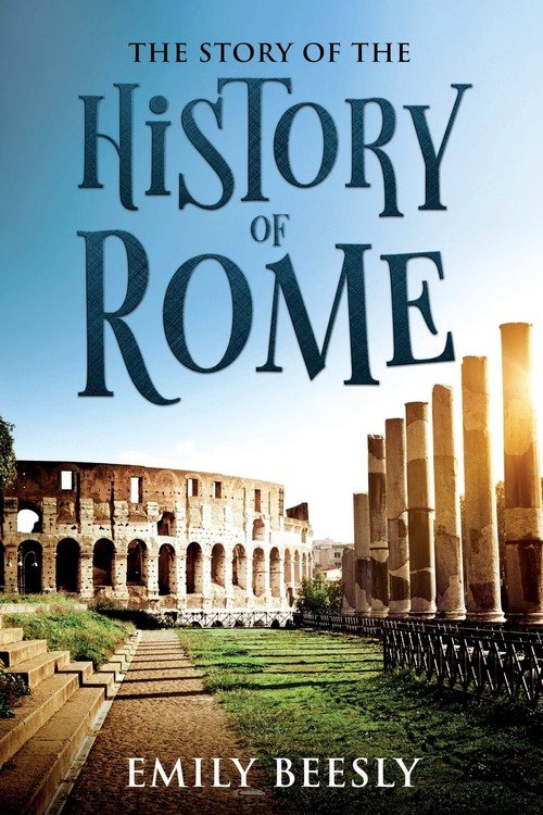 The Story of the History of Rome - W opisie | Książka w Empik