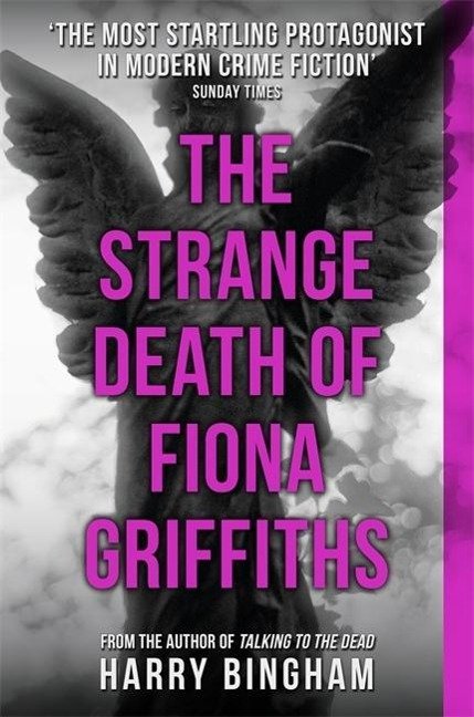 The Strange Death of Fiona Griffiths. Book 3 - Harry Bingham | Książka ...
