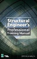 The Structural Engineer's Professional Training Manual - Adams Dave K ...