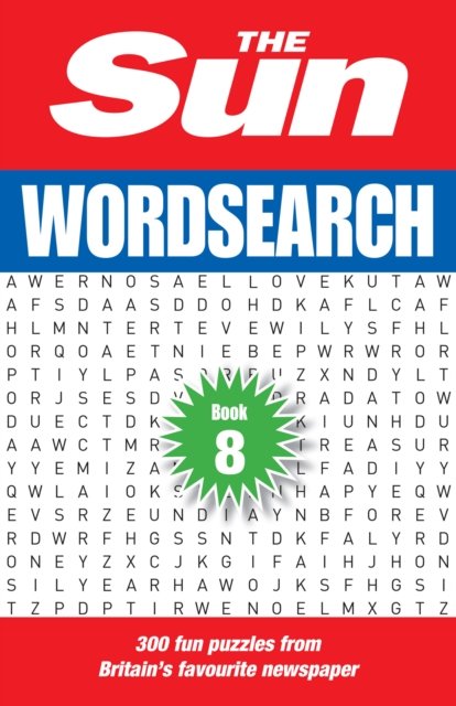 The Sun Wordsearch Book 8: 300 Fun Puzzles from Britains Favourite ...