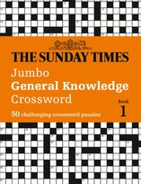 The Sunday Times Jumbo General Knowledge Crossword. Book 1. 50 General ...