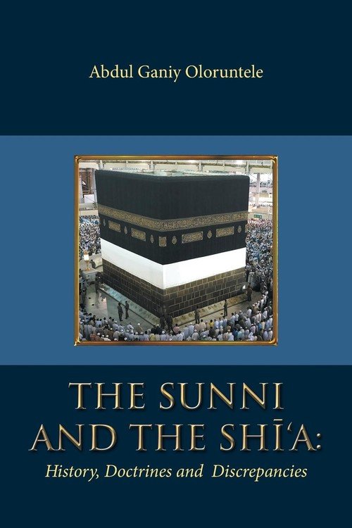 The Sunni and The Shi'A - Oloruntele Abdul Ganiy | Książka w Empik
