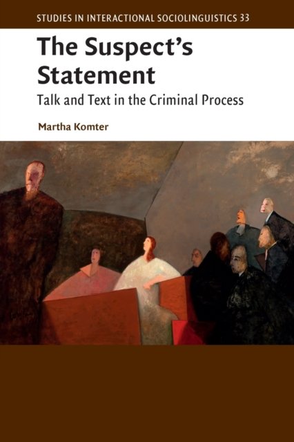 The Suspects Statement. Talk and Text in the Criminal Process - Martha ...