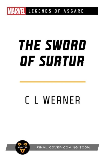The Sword of Surtur: A Marvel Legends of Asgard Novel - C. L. Werner ...