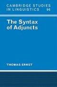 The Syntax of Adjuncts - Ernst Thomas | Książka w Empik