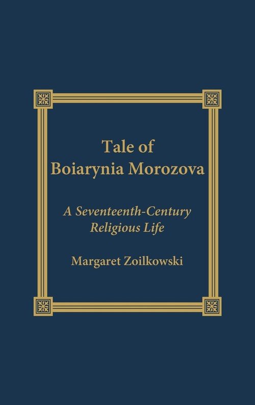 The Tale of Boiarynia Morozova - Ziolkowski Margaret | Książka w Empik