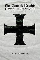 The Teutonic Knights in the Holy Land, 1190-1291 - Morton Nicholas ...