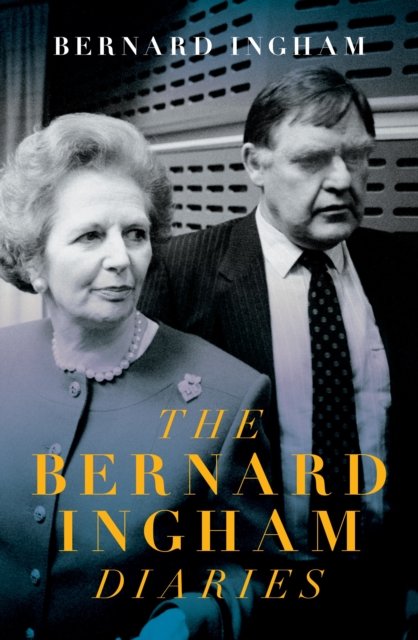 The The Slow Downfall of Margaret Thatcher: The Diaries of Bernard ...