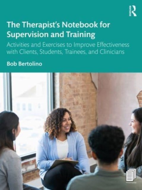 The Therapist's Notebook for Supervision and Training: Activities and ...